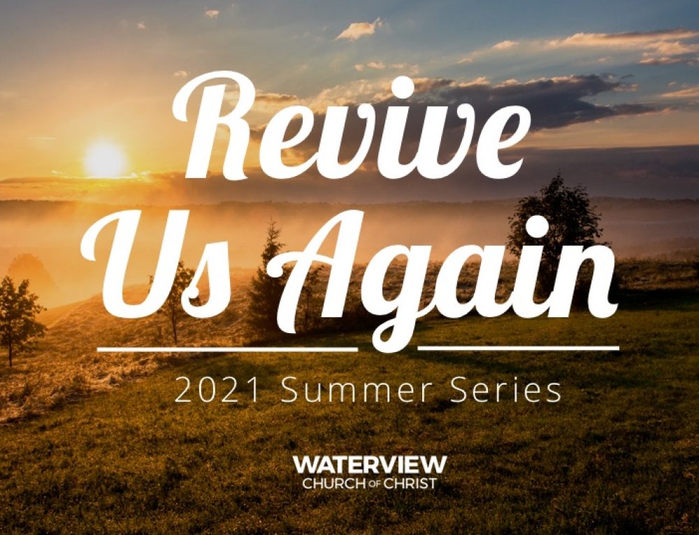 Revive Us Again…Do We Need Reviving? | Revive Us Again Series ...